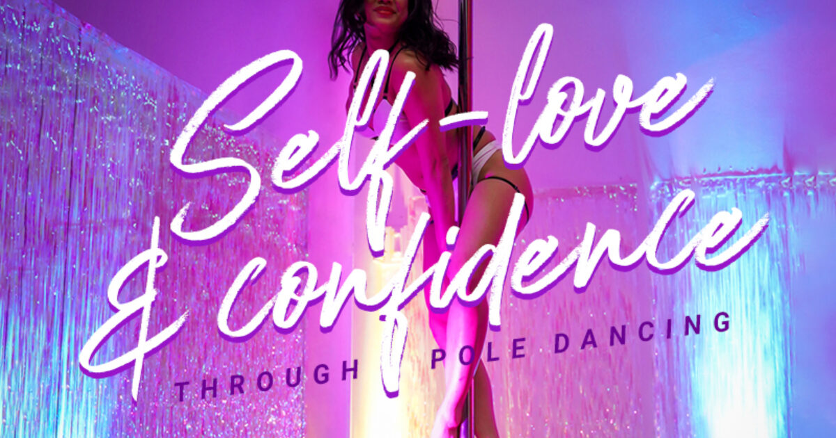 How Pole Dancing Helps Build Self-Love and… | Altitude Pole & Fitness